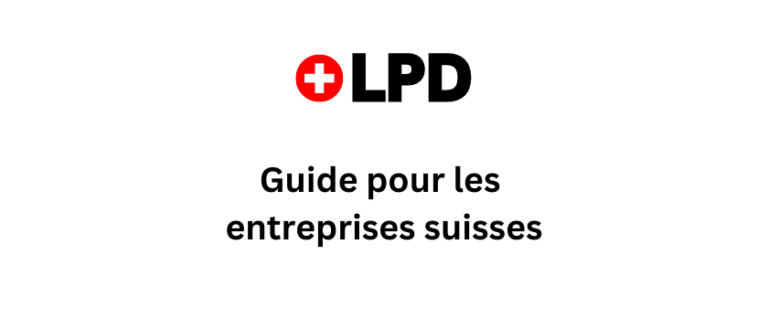 Consentement LPD : Guide pour les entreprises suisses - Loi sur la ...